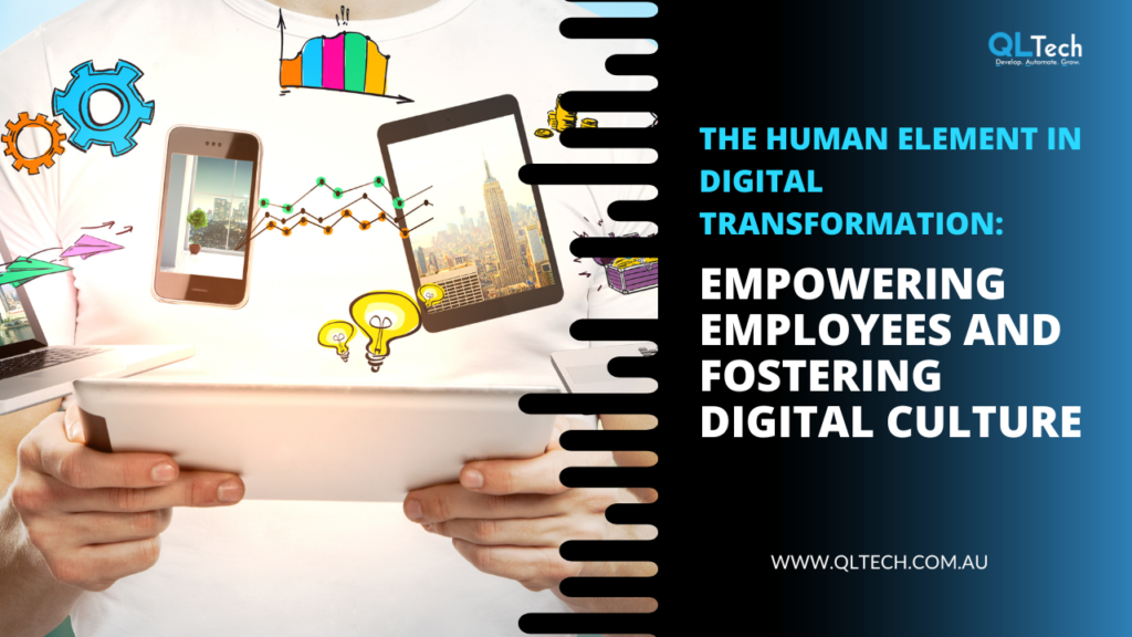 The Human Element in Digital Transformation | QL Tech, Australia